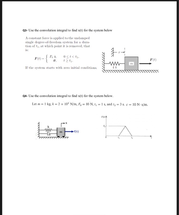 Solved Q3-Use the convolution integral to find x(t) for the | Chegg.com