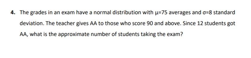Solved 4. The grades in an exam have a normal distribution | Chegg.com