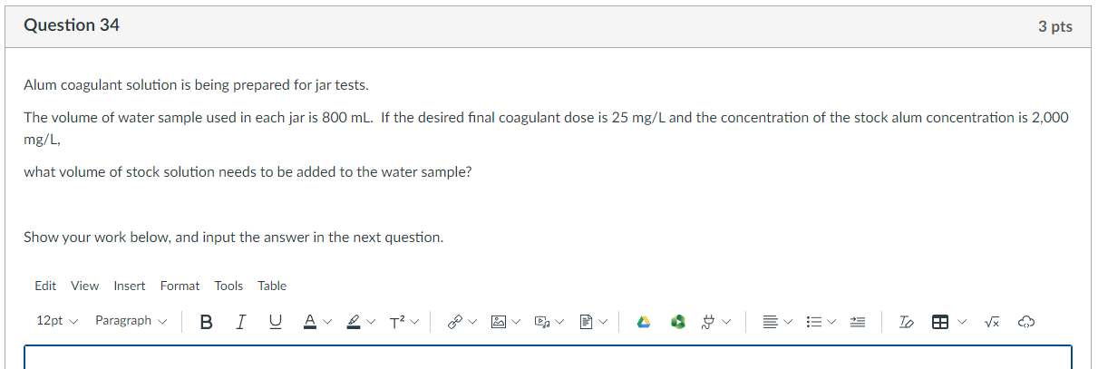 Solved Question 34 3 pts Alum coagulant solution is being | Chegg.com