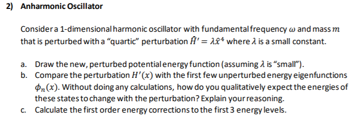 Solved 2) Anharmonic Oscillator Considera 1-dimensional | Chegg.com