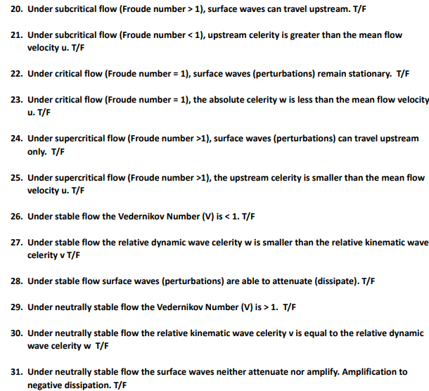Solved 20. Under subcritical flow (Froude number >1 ), | Chegg.com