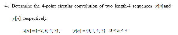 Solved 4. Determine the 4-point circular convolution of two | Chegg.com