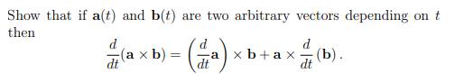 Solved Show that if a(t) and b(t) are two arbitrary vectors | Chegg.com