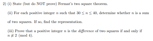 Solved 2) (i) State (but do NOT prove) Fermat's two square | Chegg.com