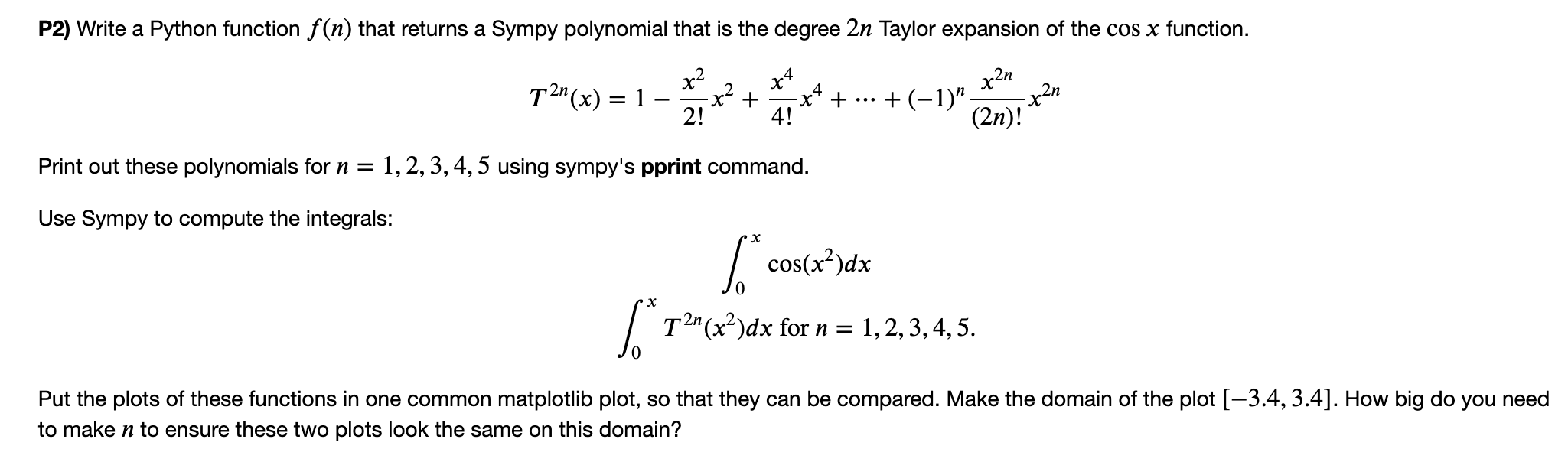 P2) Write a Python function f(n) that returns a Sympy | Chegg.com P2) Write a Python function f(n) that returns a Sympy | Chegg.com