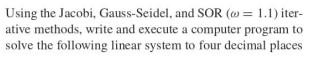 Using the Jacobi, Gauss-Seidel, and SOR (ω=1.1) | Chegg.com