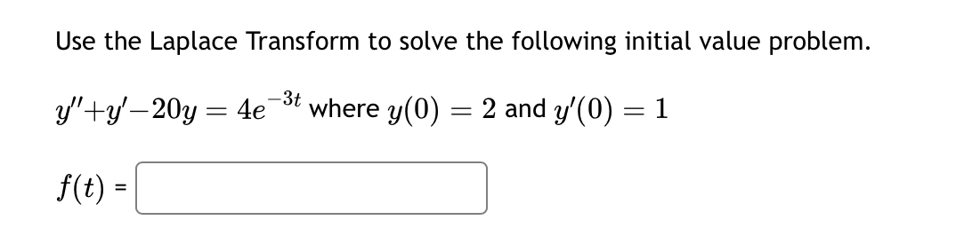 Solved Use the Laplace Transform to solve the following | Chegg.com