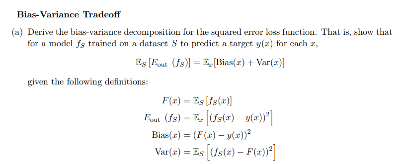 Solved Bias-Variance Tradeoff(a) ﻿Derive the bias-variance | Chegg.com