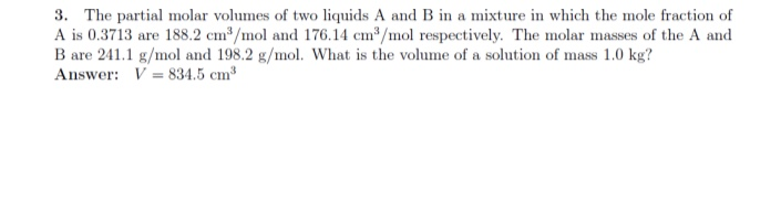 Solved 3. The partial molar volumes of two liquids A and B | Chegg.com