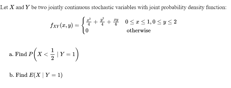 Solved Let X and Y be two jointly continuous stochastic | Chegg.com