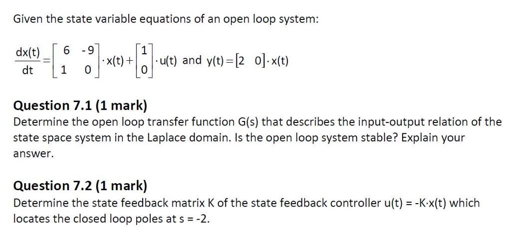 Solved Given the state variable equations of an open loop | Chegg.com