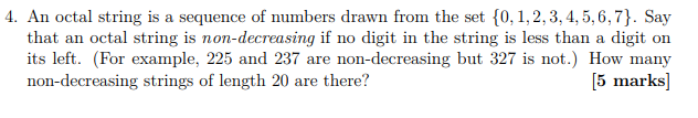 Solved 4 An Octal String Is A Sequence Of Numbers Drawn 