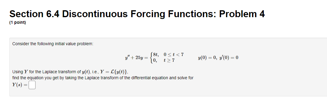 Solved Section 6.4 Discontinuous Forcing Functions: Problem | Chegg.com