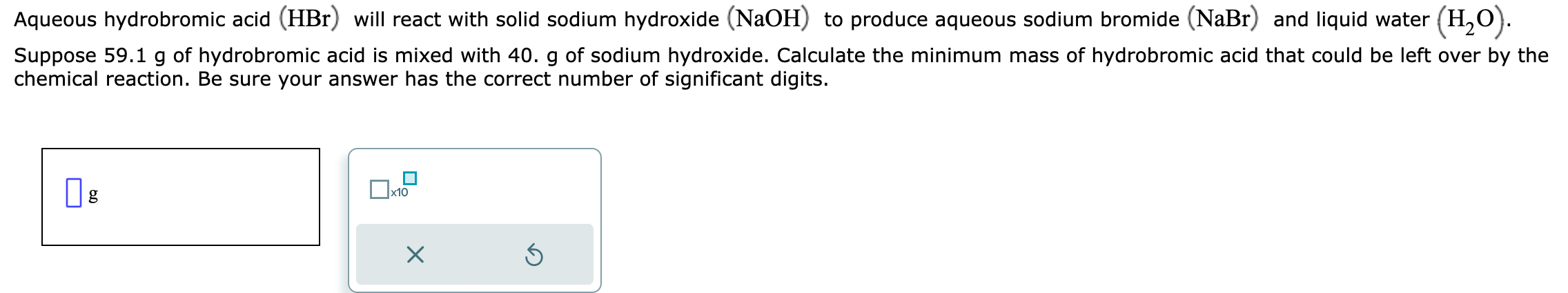 Solved Aqueous hydrobromic acid (HBr) will react with solid | Chegg.com