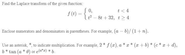 Solved Find the Laplace transform of the given function: 0, | Chegg.com