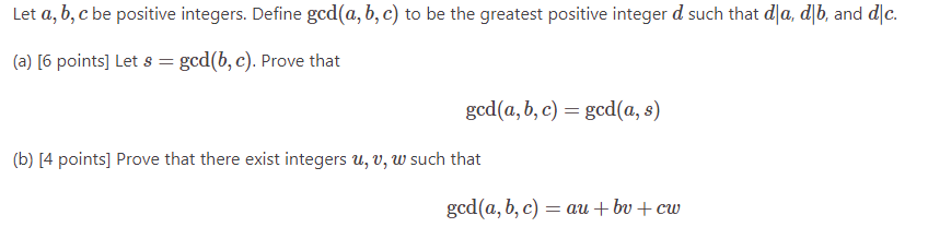 Solved Let a,b,c be positive integers. Define gcd(a,b,c) to | Chegg.com