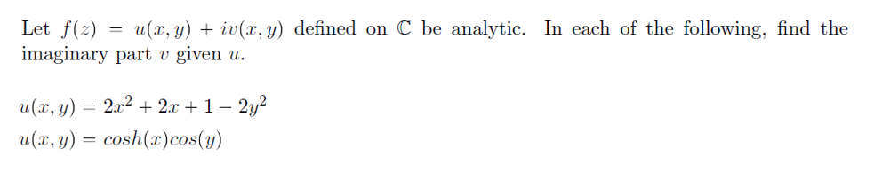 Solved Let f(z)=u(x,y)+iv(x,y) defined on C be analytic. In | Chegg.com