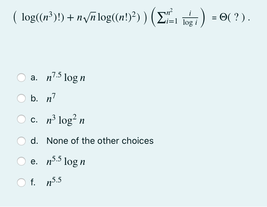 Solved ( log(n?)!) + nyn log(n!)2)) (E%logi) = i= - ©( ?). | Chegg.com