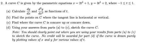 Solved 2. A curve C is given by the parametric equations