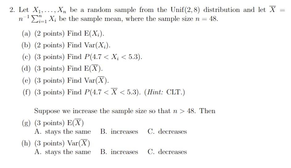 Solved 2. Let X1,…,Xn be a random sample from the Unif(2,8) | Chegg.com