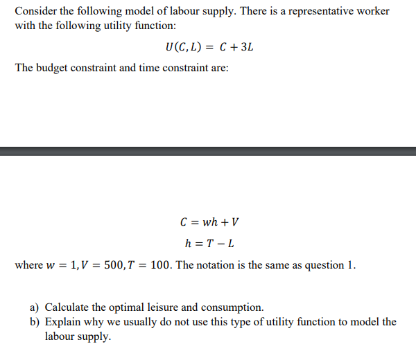 Solved Consider the following model of labour supply. There | Chegg.com