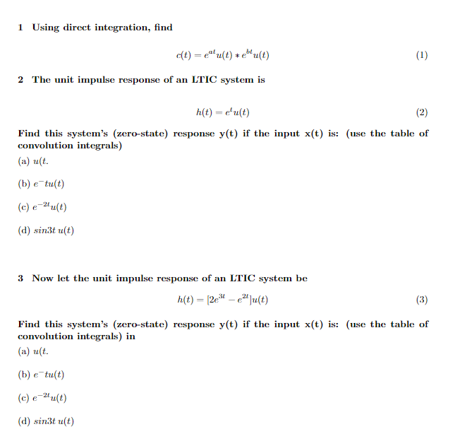 Solved 1 Using direct integration, find c(t)=eatu(t)∗ebtu(t) | Chegg.com