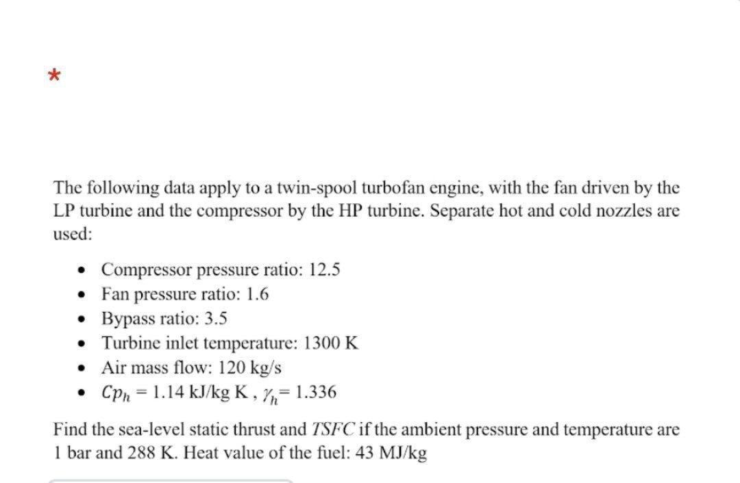 Solved * The following data apply to a twin-spool turbofan | Chegg.com