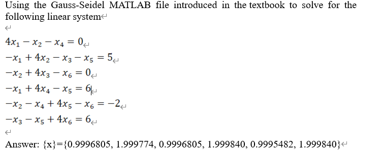 Solved Using the Gauss-Seidel MATLAB file introduced in ﻿the | Chegg.com