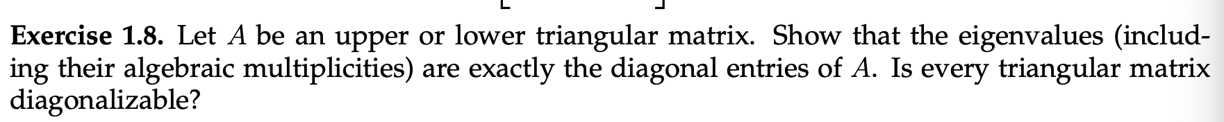 Solved Exercise 1.8. Let A be an upper or lower triangular | Chegg.com