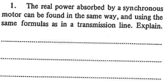 Solved 1. The real power absorbed by a synchronous motor can | Chegg.com
