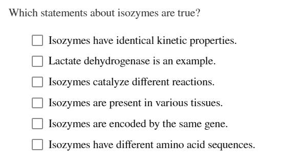 Solved Which statements about isozymes are true? Isozymes | Chegg.com