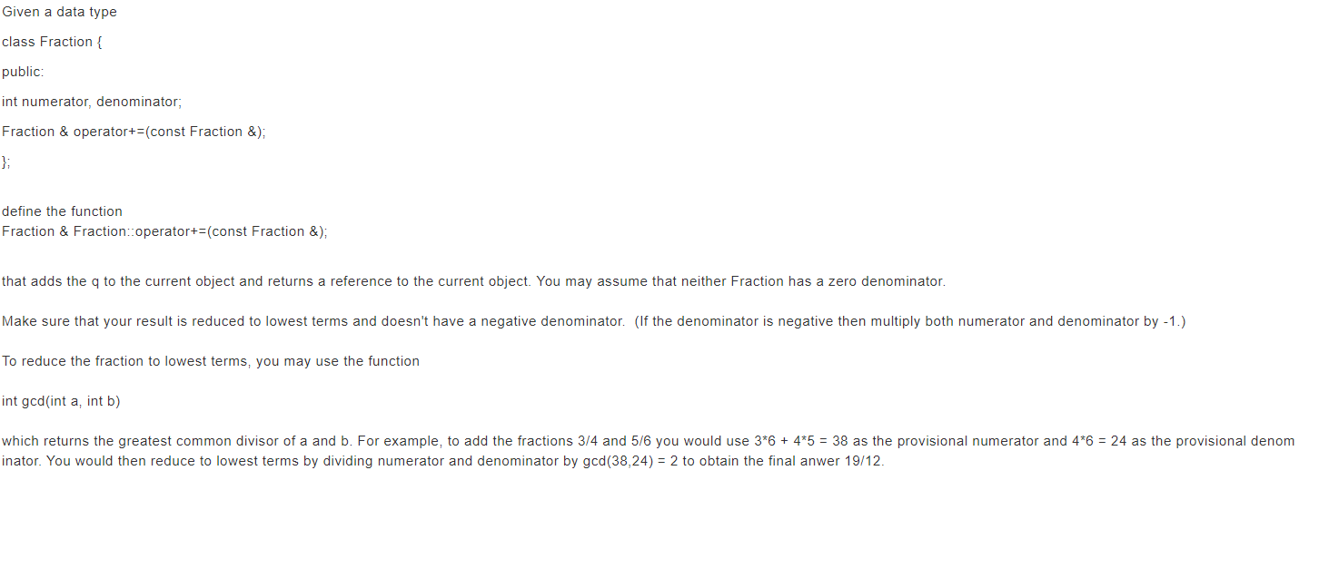 Solved Given a data type class Fraction public: int | Chegg.com
