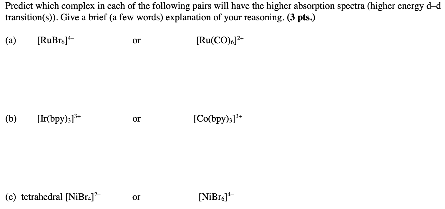 Solved Predict which complex in each of the following pairs | Chegg.com