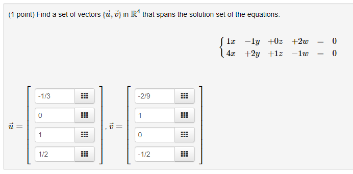 Solved Find a set of vectors {u→,v→} in R4 that spans the | Chegg.com