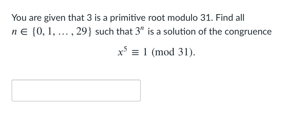 Solved You are given that 3 is a primitive root modulo 31. | Chegg.com