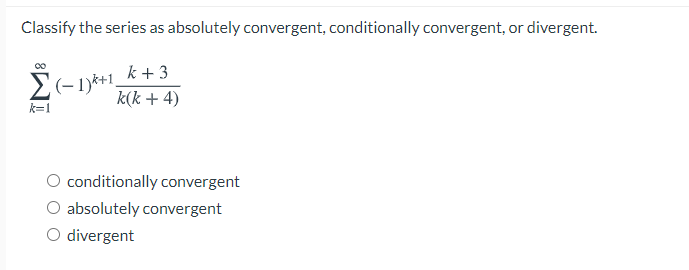 Solved Classify the series as absolutely convergent, | Chegg.com