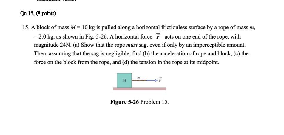 Solved 15. A block of mass M=10 kg is pulled along a | Chegg.com