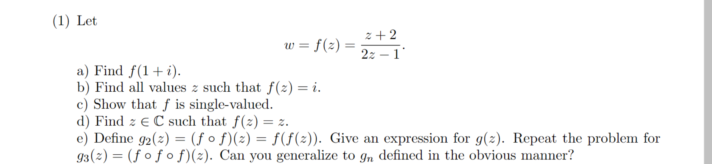 Solved (1) Let w=f(z)=2z−1z+2. a) Find f(1+i). b) Find all | Chegg.com