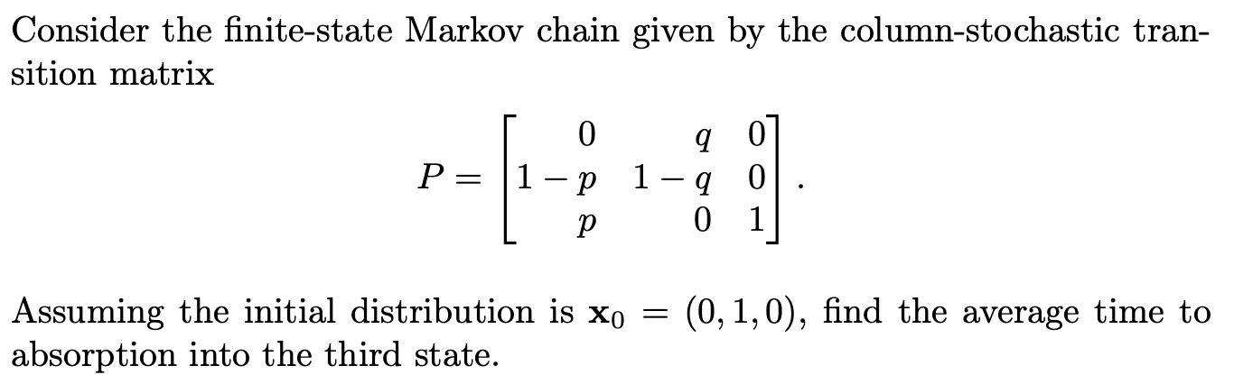 Solved Consider the finite-state Markov chain given by the | Chegg.com
