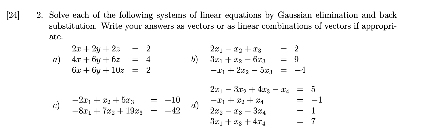 Solved [24] 2. Solve each of the following systems of linear | Chegg.com
