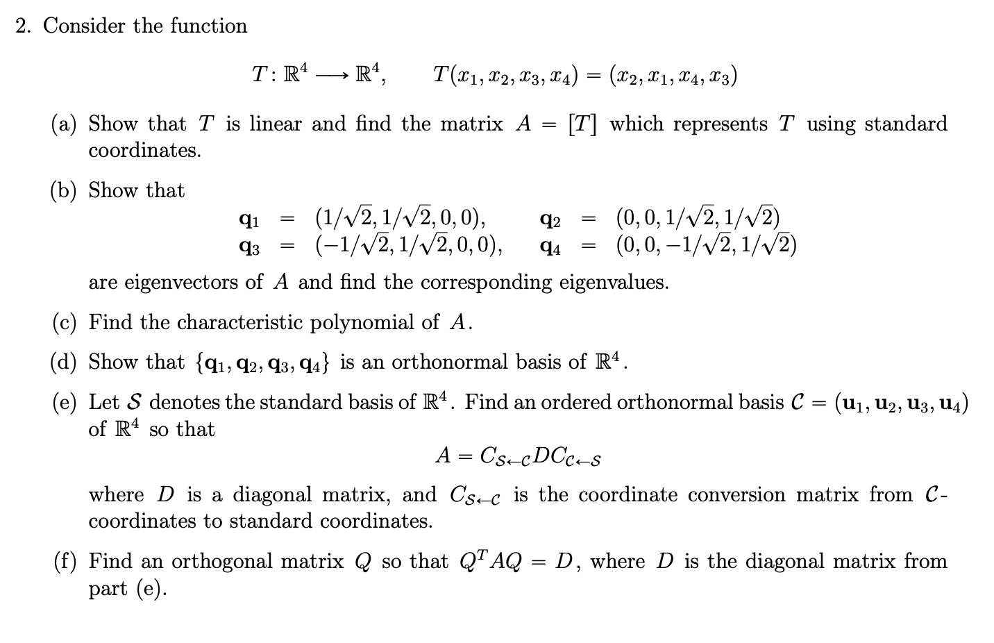 Solved 2. Consider the function T: R4 → R4, T(21, 22, 23, | Chegg.com