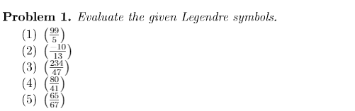 Solved Problem 1. Evaluate the given Legendre symbols. (1) | Chegg.com