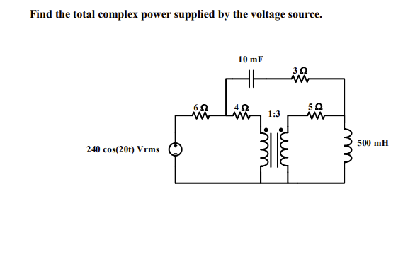Solved Find the total complex power supplied by the voltage | Chegg.com