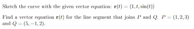Solved Sketch the curve with the given vector equation: | Chegg.com
