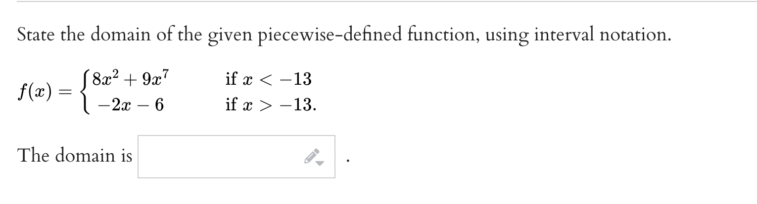 Solved State the domain of the given piecewise-defined | Chegg.com