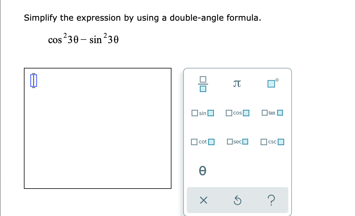 Solved Simplify the expression by using a double-angle | Chegg.com