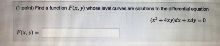 Solved (1 point) Find a function F(x, y) whose level curves | Chegg.com