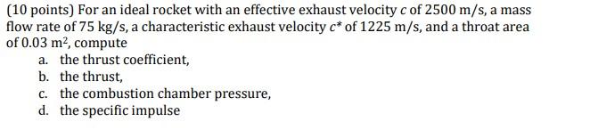 Solved (10 points) For an ideal rocket with an effective | Chegg.com