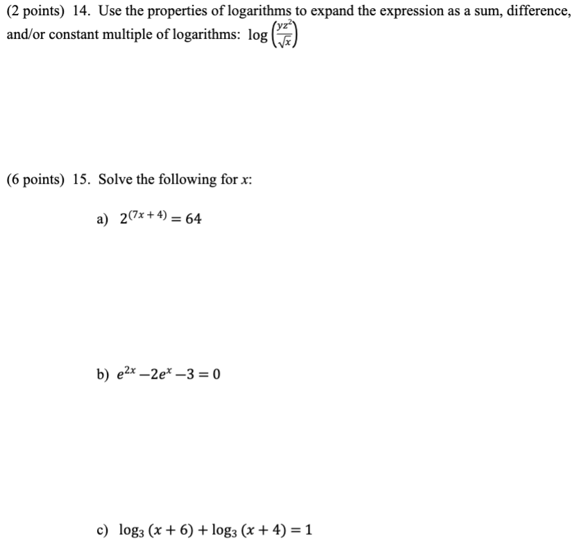 Solved 14. ﻿Use the properties of logarithms to expand the | Chegg.com