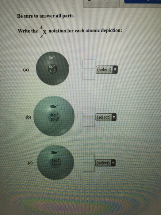 Solved Write the ^A_Z X notation for each atomic depiction: | Chegg.com